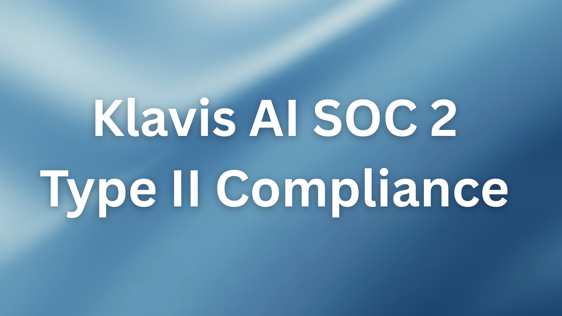 Klavis AI Achieves SOC 2 Type II Compliance: A New Standard for Trust ...
